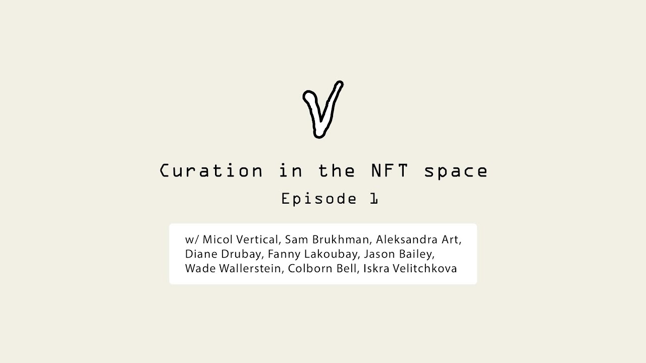 Curation in the NFT space - Episode 1