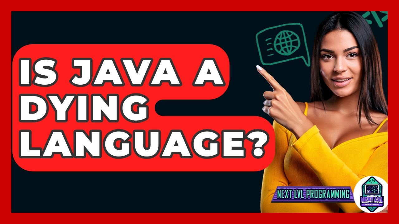 Is Java A Dying Language? - Next LVL Programming