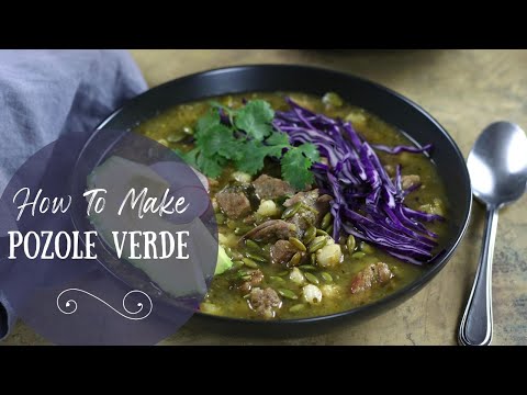 Green Pozole Recipe | How to Make Pozole Verde with Pork From Scratch
