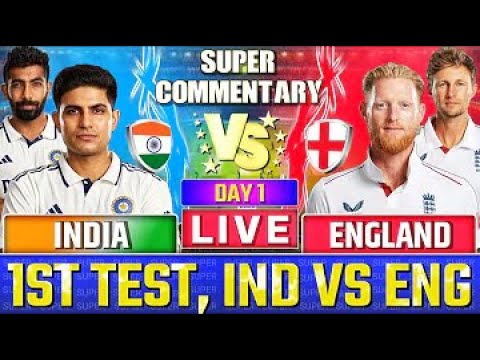 Live: India vs England, 1st Test - Live Score & Commentary | Eng vs Ind Live | IND vs ENG Live |