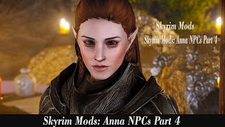 Skyrim Skyrim Mods Best Skyrim Mods 2021 Skyrim Mods Anna NPCs Part 4 ...
