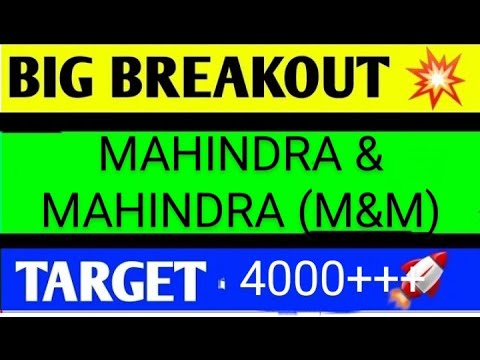 MAHINDRA&MAHINDRA SHARE LATEST NEWS TODAY,M&M SHARE TARGET,M&M SHARE ANALYSIS,M&M SHARE NEWS TODAY