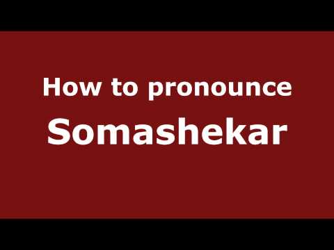 How to Pronounce Somashekar - PronounceNames.com