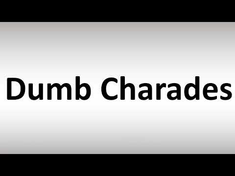 How to Pronounce Dumb Charades