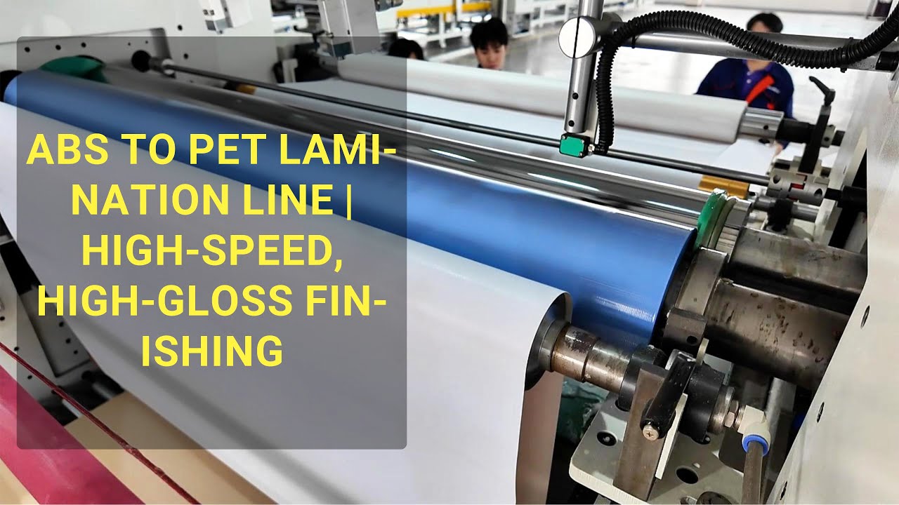 High-Efficiency ABS–PET Lamination Line | High-Gloss Surface Finishing for Furniture & Panels