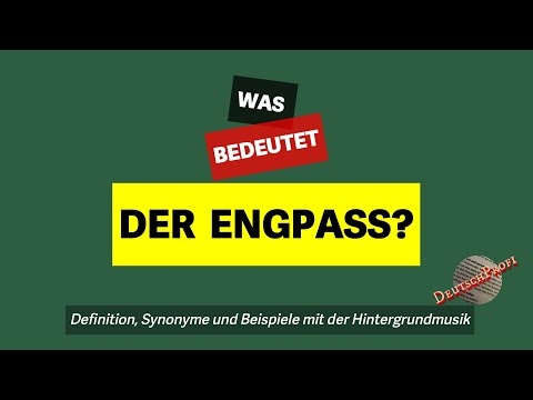 Was bedeutet 'der Engpass'? | Definition, Synonyme und Beispiele