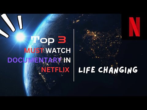 Top 3 Life Changing Documentaries on Netflix-YOUSHOULD WATCH #RealLife #Top3 #Netflix #Documentary