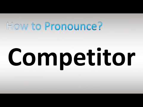 How to Pronounce Competitor