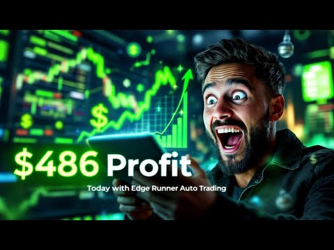 $486 Profit Today with Edge Runner Auto Trading 🚀
