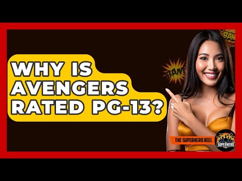 Why Is Avengers Rated PG-13? - The Superhero Reel