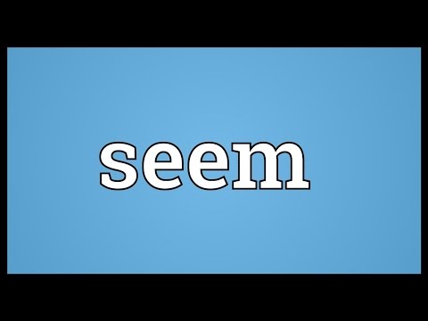 Seem Meaning
