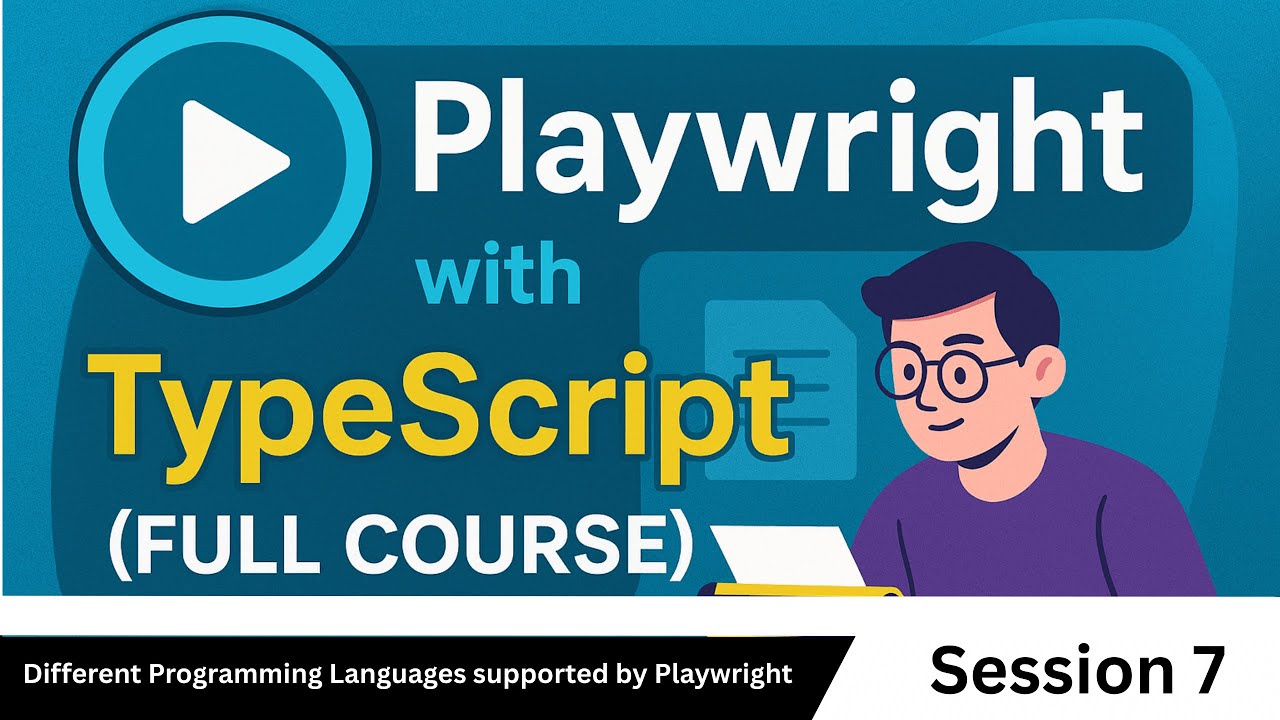 Different programming Languages supported by Playwright (Playwright with TypeScript - Session 7)