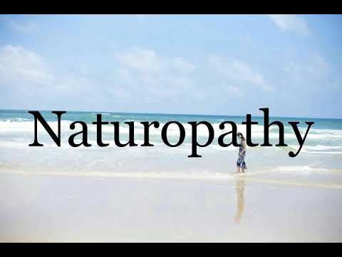 How To Pronounce Naturopathy🌈🌈🌈🌈🌈🌈Pronunciation Of Naturopathy
