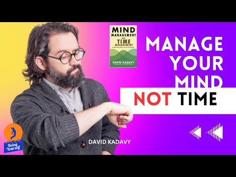 Mind Management Not Time Management | Mental Models for Productivity And Creativity | @kadavy
