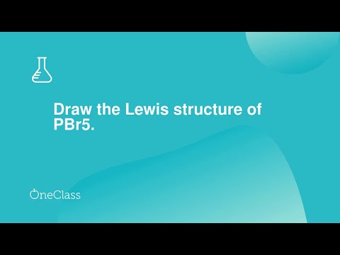Draw the Lewis structure of PBr5