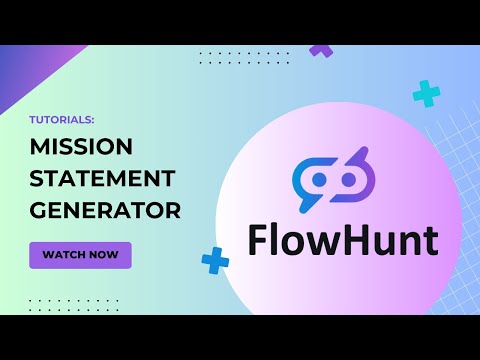 🚀How to make an AI Mission Statement Generator! FlowHunt