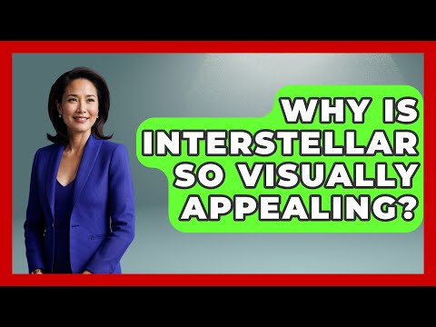 Why Is Interstellar So Visually Appealing? - Famous Movies Club