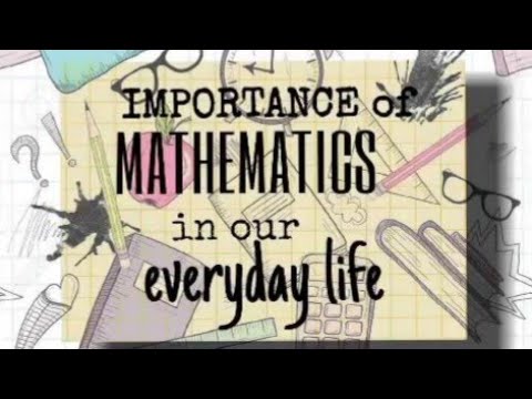 IMPORTANCE OF MATHEMATICS IN OUR EVERYDAY LIFE