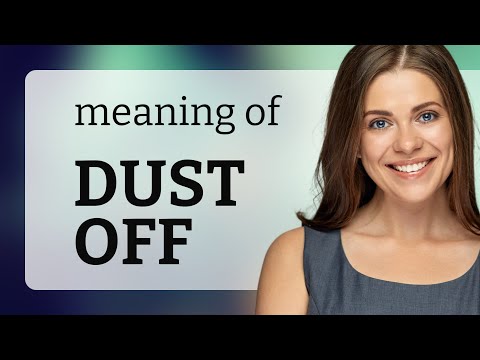 Unlocking the Meaning of "Dust Off" in English