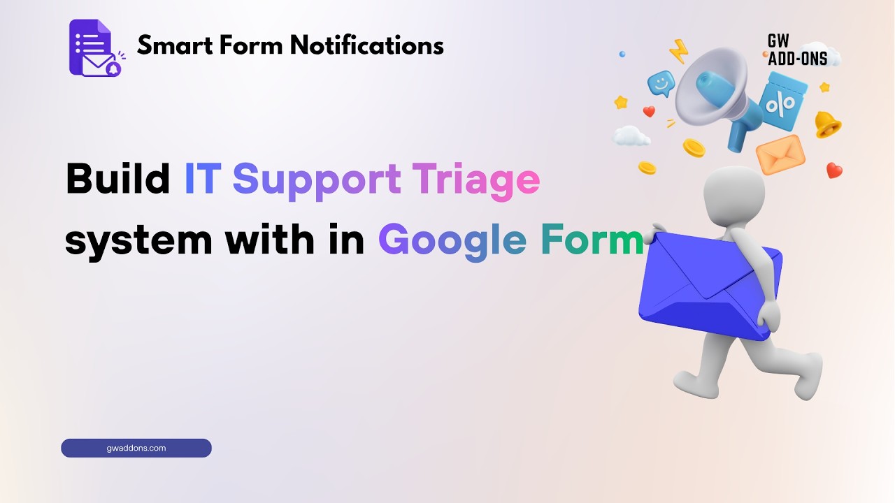 How to Build an IT Support Triage System with Google Forms | Smart Form Notifications