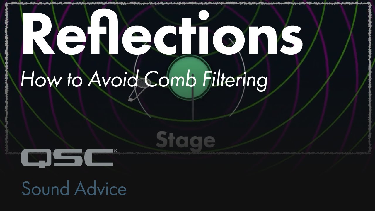 Reflections: How to Avoid Comb Filtering | Sound Advice