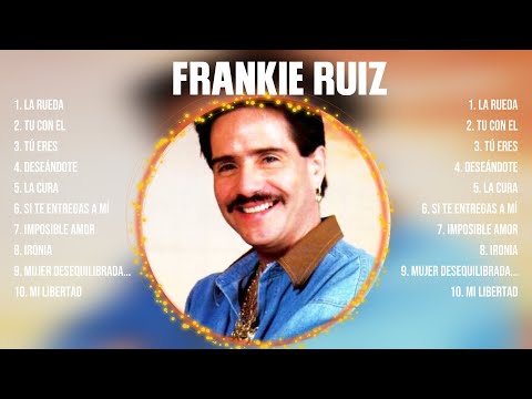 Frankie Ruiz Top Hits Popular Songs - Top 10 Song Collection