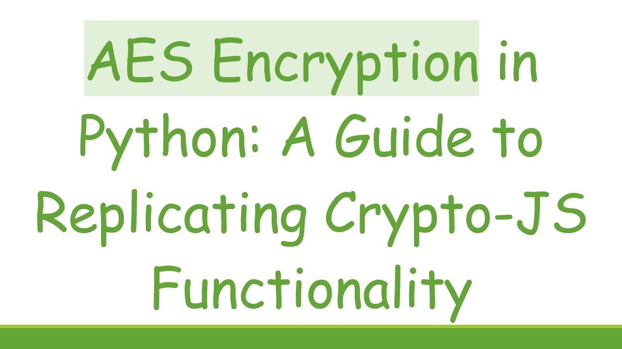 AES Encryption in Python: A Guide to Replicating Crypto-JS Functionality