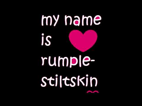 my name is rumplestiltskin