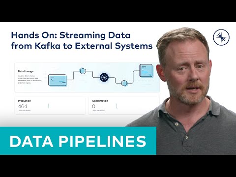 Data Pipelines: Streaming Data From Kafka to External Systems (Hands On)
