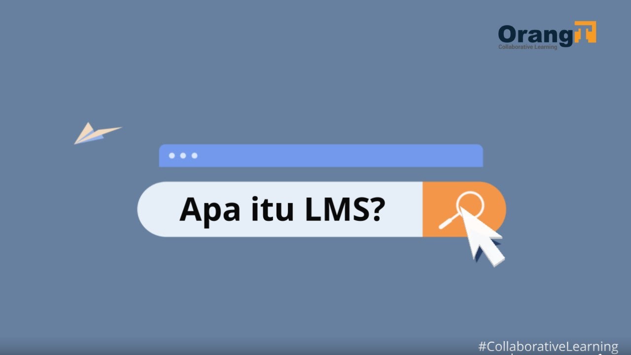 LMS ORANGT: APA ITU LMS ??
