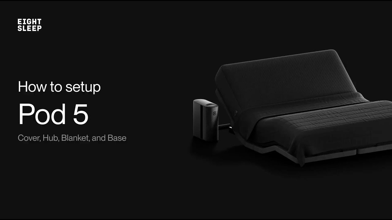 Pod 5 Setup: Cover, Base, and Blanket