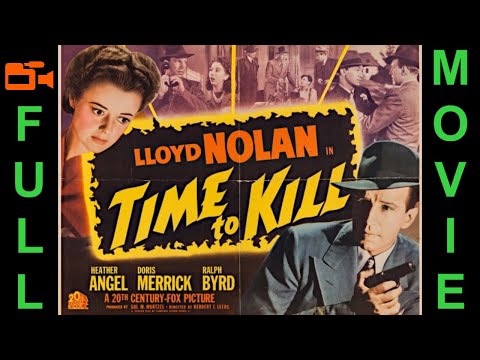 Time to Kill (1942) Lloyd Nolan, Heather Angel, Doris Merrick | Full Movie