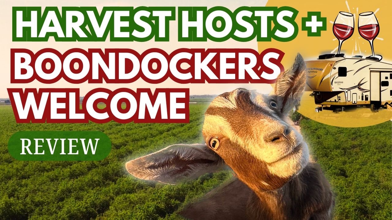 Harvest Hosts & Boondockers Welcome Review (From 5+ year Members)