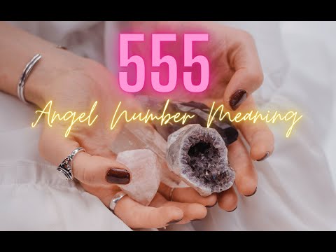 555 Angel Number: The Secret Meaning Revealed for Love, Career, and Spirituality