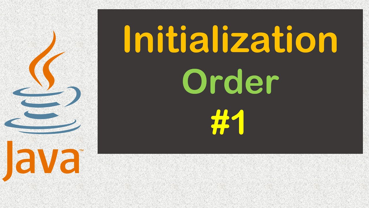 JAVA Initialization Order  #1