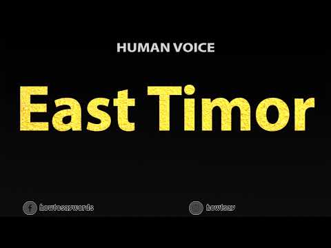 How To Pronounce East Timor