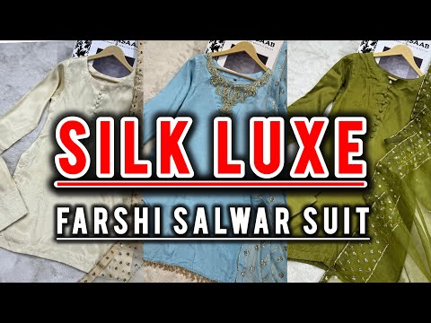 SILK LUXE | FARSHI SALWAR | FARSHI SUIT | TRENDING | VIRAL DESIGN | PAKISTANI SUIT | #farshishalwar