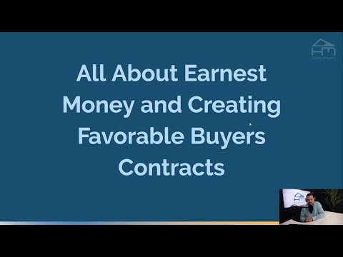 All About Earnest Money and Creating Favorable Buyers Contracts