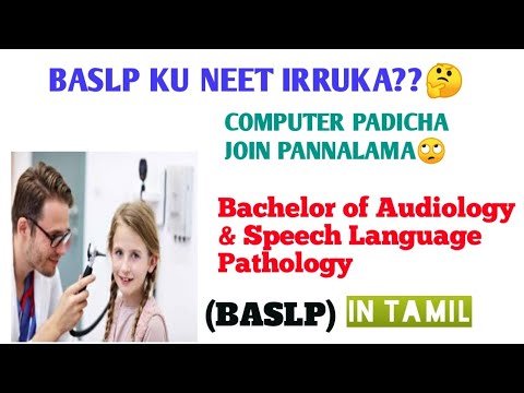 Bachelor of Audiology & Speech Language Pathology (BASLP) FULL DETAILS IN TAMIL