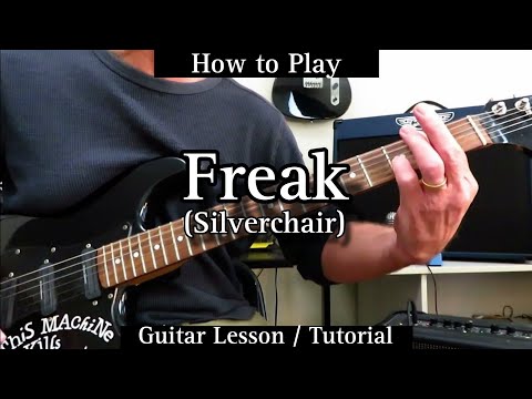 How to Play - FREAK - Silverchair. Guitar Lesson / Tutorial.