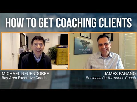 How to Get More Coaching Clients as a Business Performance Coach with James Pagano