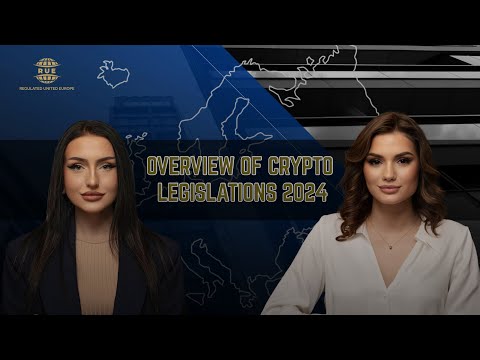 Regulated United Europe webinar: Overview of Crypto Legislations in 2024