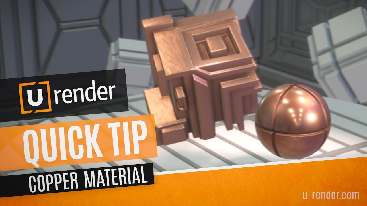 Copper Material - U-RENDER Quick Tip