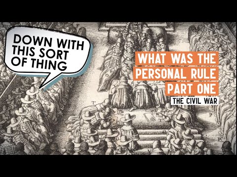 What was the Personal Rule? | Part One | English Civil War