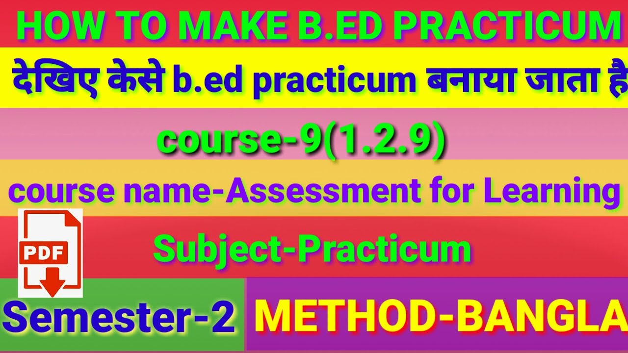 COURSE-9(1.2.9)Assessment for Learning B.ed practicum||BANGLA||how to make b.ed practicum||BED sem-2