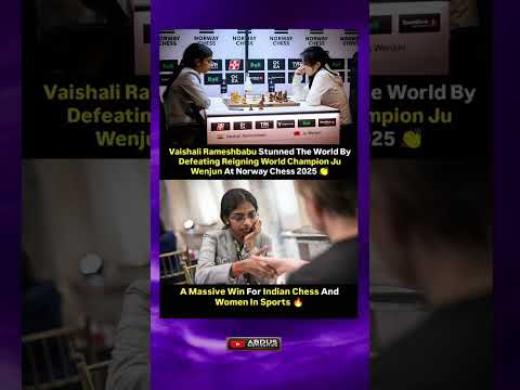 Vaishali Ramesh babu Stunned The World By Defeating Reigning World Champion Ju Wenjun