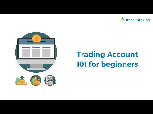 What is Trading Account: Features and Benefits | Angel One