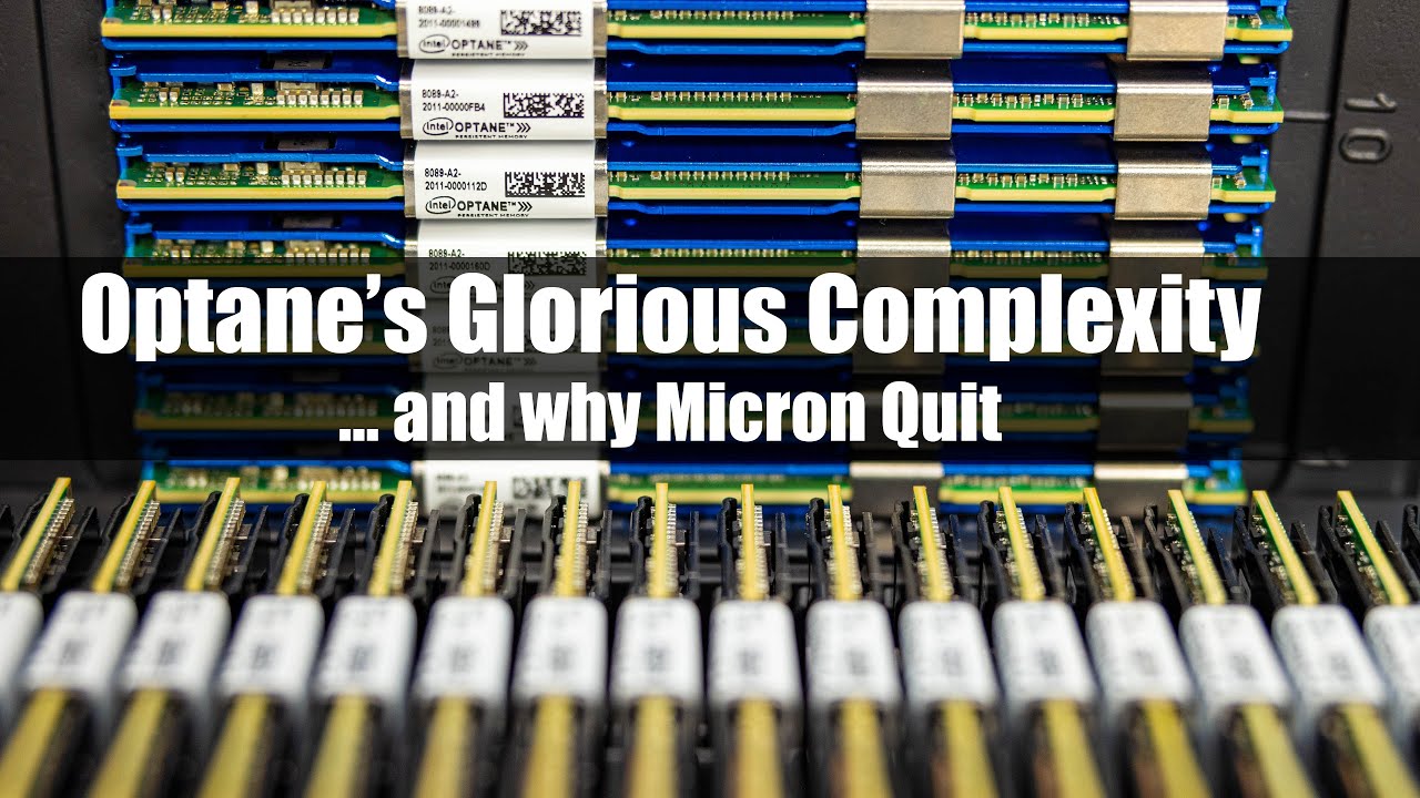 The Glorious Complexity of Intel Optane DIMMs and Why Micron Quit