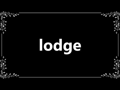 Lodge - Definition and How To Pronounce
