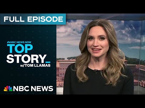 Top Story with Tom Llamas - May 8 | NBC News NOW